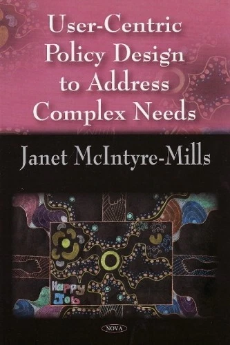 JANET MCINTYRE-MILLS USER-CENTRIC Policy Design to Address Complex ...