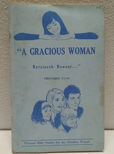 A GRACIOUS WOMAN Retaineth Honour Proverbs 11:16 Bible Christian ...