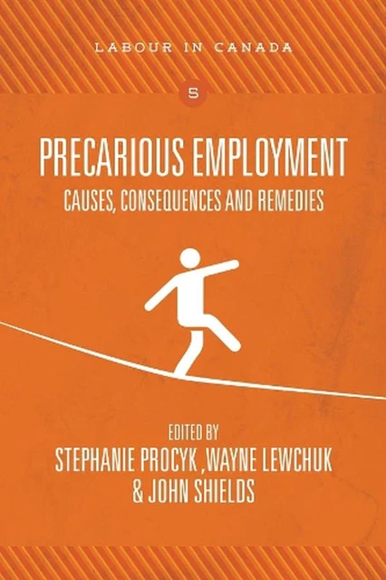 PRECARIOUS EMPLOYMENT: CAUSES, Consequences and Remedies by Stephanie ...