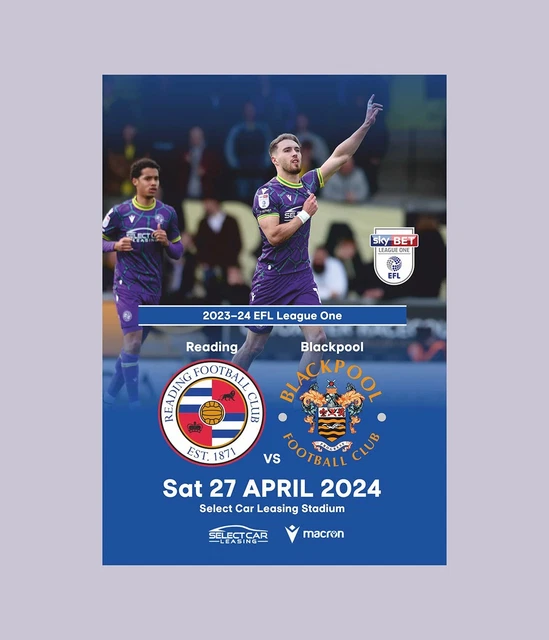 READING V BLACKPOOL 27 April 2024 England League One FAN 12 pages £3.99 ...