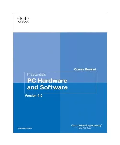 IT ESSENTIALS COURSE Booklet: PC Hardware and Software, Version 4.0 EUR 24,31 - PicClick FR