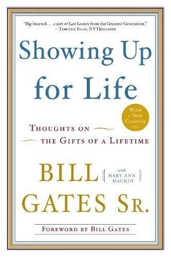 BILL GATES, SR. Mary Ann Mackin Showing Up for Life (Poche) EUR 13,15 ...