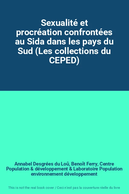 SEXUALITÉ ET PROCRÉATION confrontées au Sida dans les pays du Sud (Les collectio EUR 109,70 ...