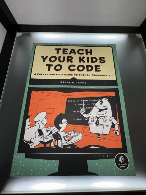 TEACH YOUR KIDS How to Code: A Parent-Friendly Guide to Python ...