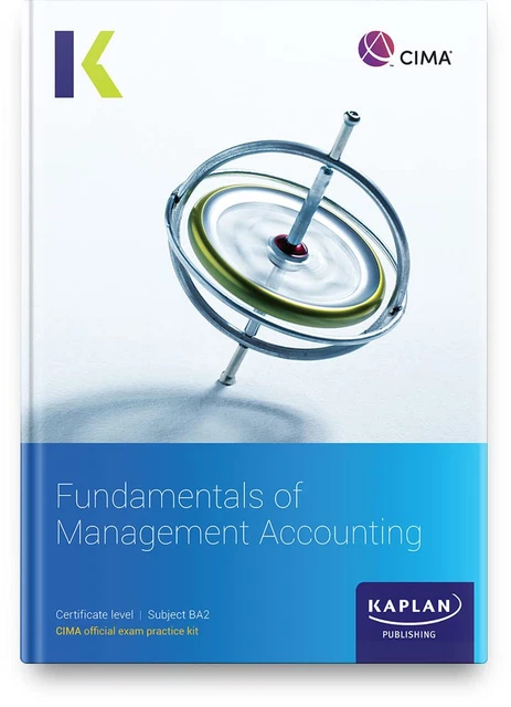 KAPLAN BA2 FUNDAMENTALS OF MANAGEMENT ACCOUNTING - EXAM PRACTICE KIT ...