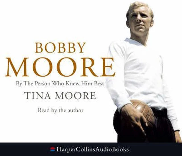 BOBBY MOORE: BY the Person Who Knew Him Best by Tina Moore (English ...