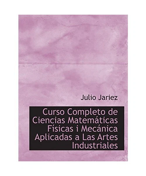 CURSO COMPLETO DE Ciencias Matemáticas Físicas i Mecánica Aplicadas a Las Art EUR 23,19 ...