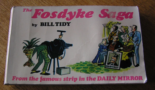 #BILL TIDY: THE Fosdyke Saga. 1972. Famous Strip Cartoon. Forsythe Saga ...