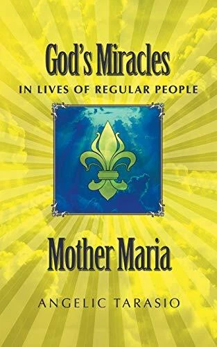 MOTHER MARIA GOD'S Miracles in Lives of Regular People £4.57 - PicClick UK