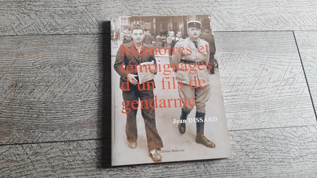 MÉMOIRES ET TÉMOIGNAGES d'un fils de gendarme jean Dissard 2002 EUR 8,00 - PicClick FR