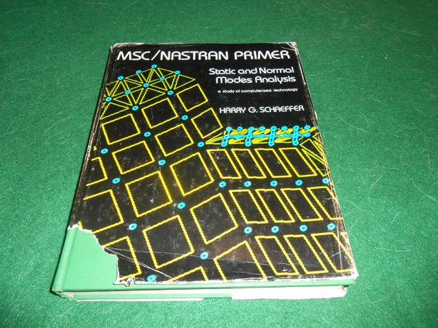 MSC/NASTRAN PRIMER STATIC And Normal Modes Analysis Schaeffer BOOK EUR ...