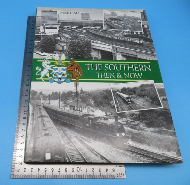 THE SOUTHERN THEN And Now Mike Esau Hardback 1st Edition 1996 Ian Allan ...