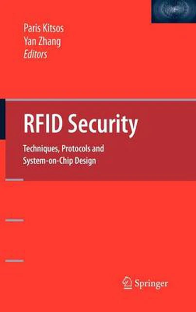 RFID SECURITY: TECHNIQUES, Protocols and System-On-Chip Design by Paris Kitsos ( $381.60 ...