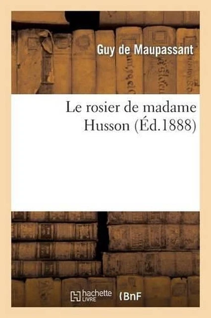 LE ROSIER DE Madame Husson by Guy de Maupassant (French) Paperback Book ...