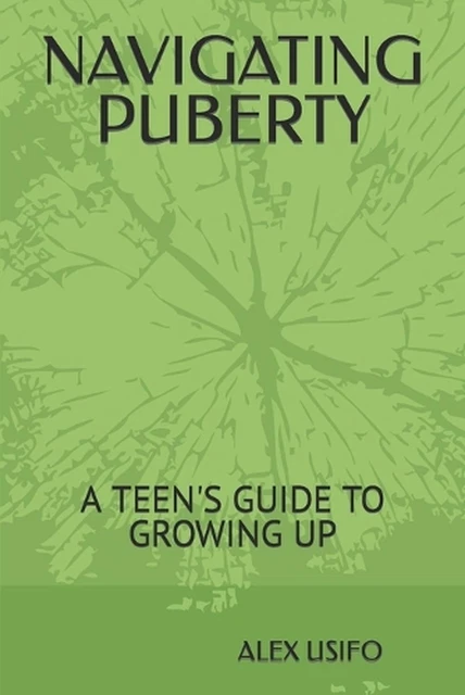 NAVIGATING PUBERTY: A Teen's Guide to Growing Up by Alex Usifo Paperback Book EUR 25,20 ...