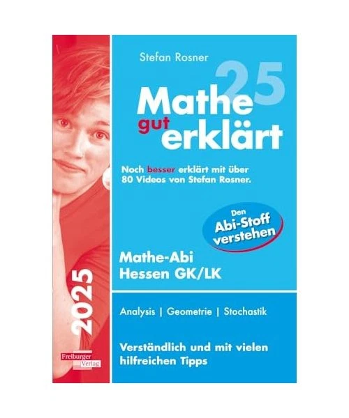 MATHE GUT ERKLÄRT 2025 Hessen Grundkurs und Leistungskurs, Rosner ...