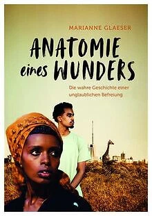 ANATOMIE EINES WUNDERS: Die wahre Geschichte einer unglaub... | Livre ...