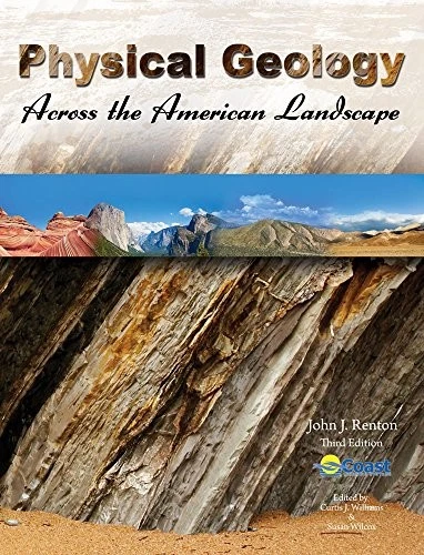 PHYSICAL GEOLOGY ACROSS THE AMERICAN LANDSCAPE By Coast Learning ...