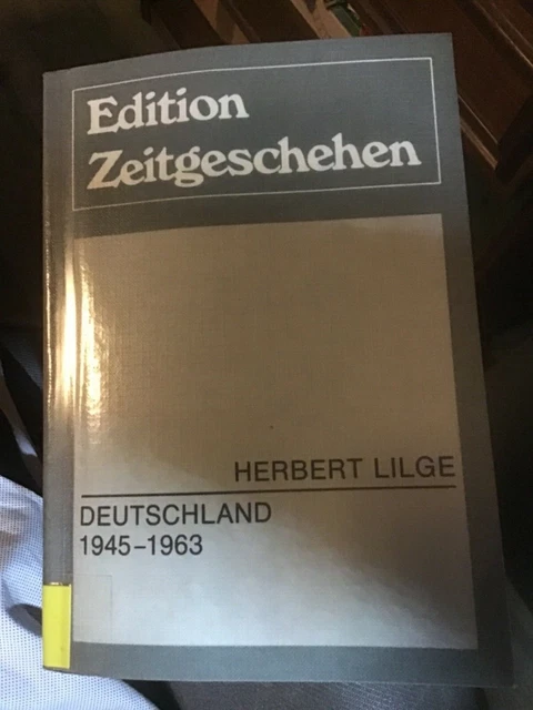 HERBERT LILGE - Deutschland 1945-1963 - Edition Zeitgeschehen EUR 1,00 ...