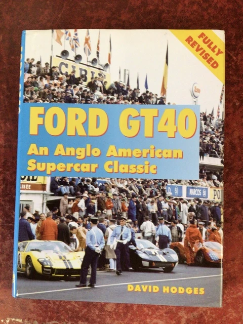 FORD GT40: AN Anglo-American Competition Classic, by David Hodges. £17. ...