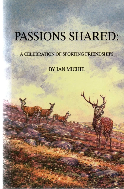 IAN MICHIE SIGNED Passions Shared Africa Mau Mau Shooting Fishing ...