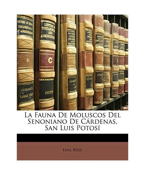 LA FAUNA DE Moluscos del Senoniano de Crdenas, San Luis Potos, Emil Bse EUR 21,94 - PicClick FR