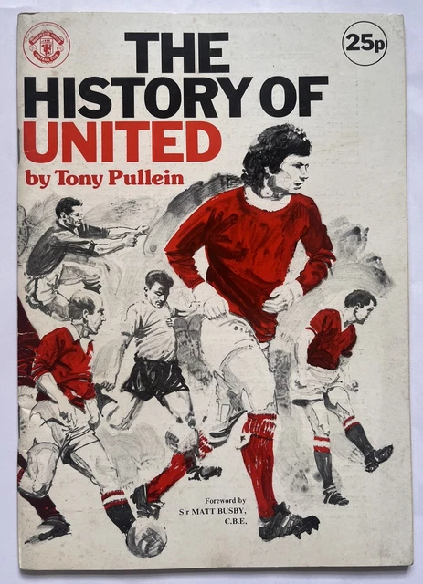 THE HISTORY OF Manchester United Football Club by Tony Pullein 1974 £5. ...
