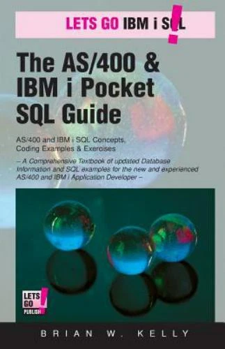 THE AS/400 & IBM I Pocket SQL Guide: Quikcourse: IBM I SQL by Example ...