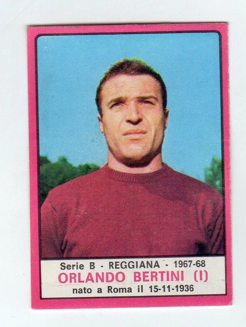 FIGURINA CALCIATORI PANINI 1967/68 REC. REGGIANA ORLANDO BERTINI EUR 1 ...