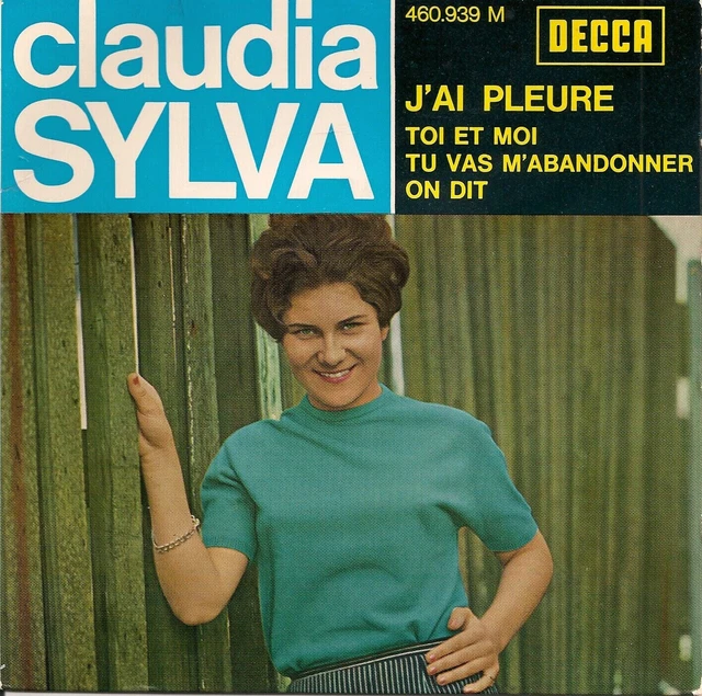 EP 45T CLAUDIA SYLVA Decca 460.939M J'ai pleuré + 3 de 196 EX Etat EUR 8,75 - PicClick FR