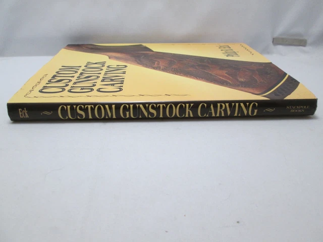 CUSTOM GUNSTOCK CARVING by Philip R. Eck Wood Hunting Rifle Hardcover ...