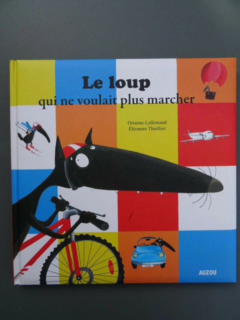LE LOUP QUI ne voulait plus marcher - Lallemand / Thuillier - Grand ...