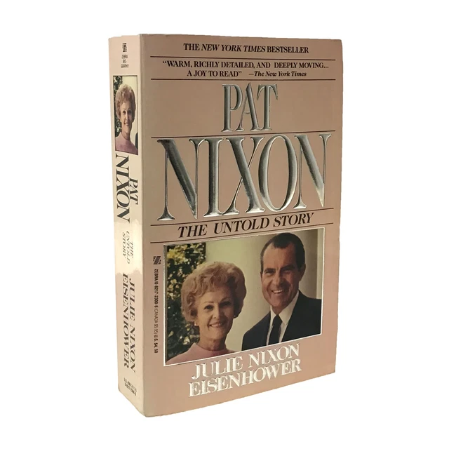 PAT NIXON: THE Untold Story FIRMATO da Julie Nixon Eisenhower 1987 ...