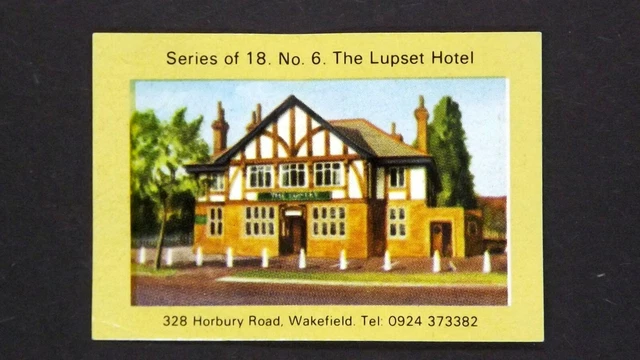 MATCHBOX LABEL PUB The Lupset Hotel Horbury Road Wakefield West ...