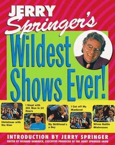 JERRY SPRINGER'S WILDEST Shows Ever EUR 9,29 - PicClick FR