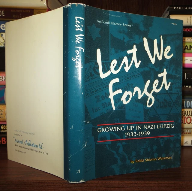 WAHRMAN LEST WE FORGET Growing Up in Nazi Leipzig 1933 1939 1st Edition ...
