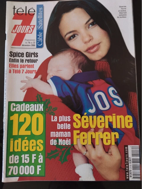 TÉLÉ 7 JOURS 16/12/2000; Séverine Ferrer/ Spice Girls/ Muriel Robin ...