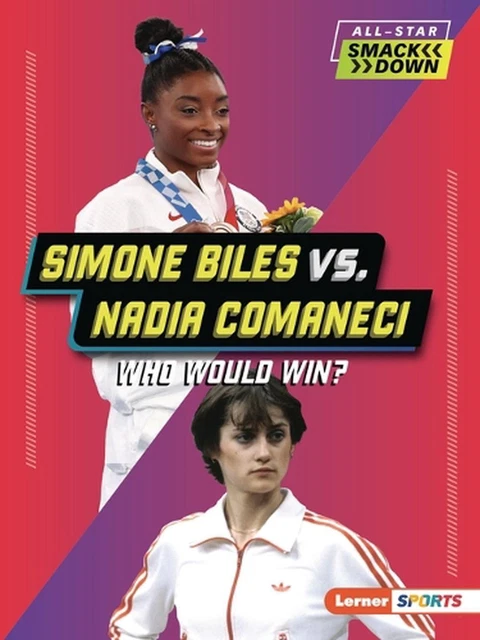 SIMONE BILES VS. Nadia Comaneci: Who Would Win? by Josh Anderson ...