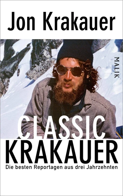 ULRIKE FREY JON K Classic Krakauer: Die besten Reportagen aus drei Jahr ...