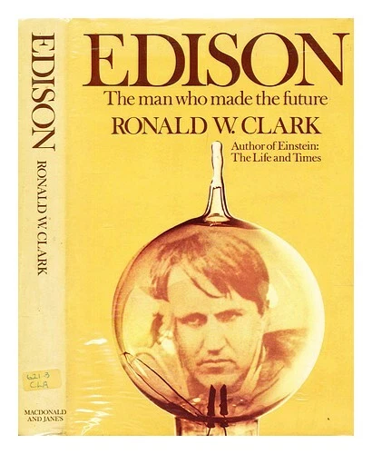 CLARK, RONALD WILLIAM Edison : L'Homme Qui A Fait Le Futur 1977 Relié EUR 31,88 - PicClick FR
