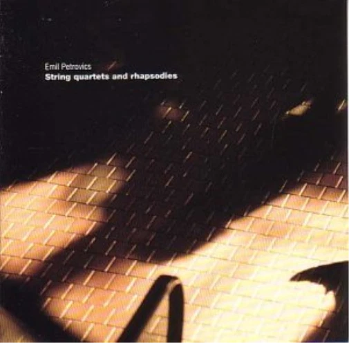 EMIL PETROVICS EMIL Petrovics: String Quartets and Rhapsodies (CD ...