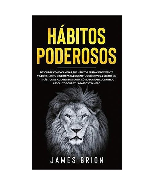 HÁBITOS PODEROSOS: DESCUBRE Como Cambiar tus Hábitos Permanentemente y a Domin EUR 23,80 ...