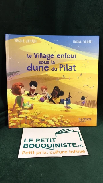LE VILLAGE ENFOUI sous la dune du pilat - HACHETTE mcDo -Grimaldi ...
