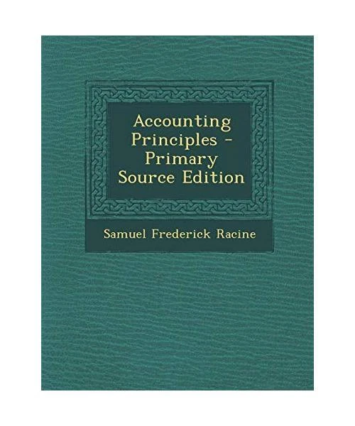 ACCOUNTING PRINCIPLES, RACINE, Samuel Frederick EUR 47,74 - PicClick FR