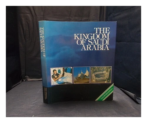 ANDERSON, SIR NORMAN, ET AL The Kingdom of Saudi Arabia / [principal ...