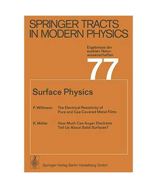 SURFACE PHYSICS (SPRINGER Tracts in Modern Physics, 77, Band 77) EUR 40 ...