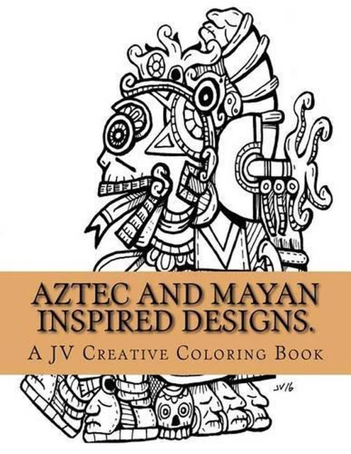 AZTEC AND MAYAN inspired designs.: Aztec and Mayan adult coloring book ...