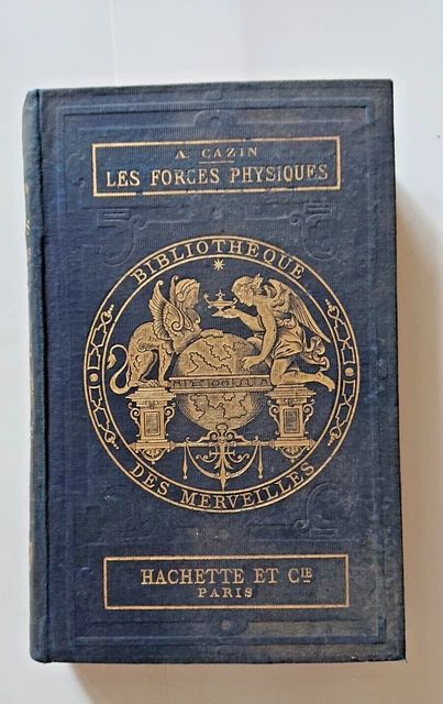 BIBLIOTHÈQUE DES MERVEILLES Les Forces Physiques 1869 - Achille Cazin ... BIBLIOTHÈQUE DES MERVEILLES Les Forces Physiques 1869 - Achille Cazin ...
