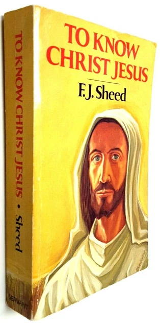 TO KNOW CHRIST Jesus par Francis J. Sheed 1980, livre de poche ...