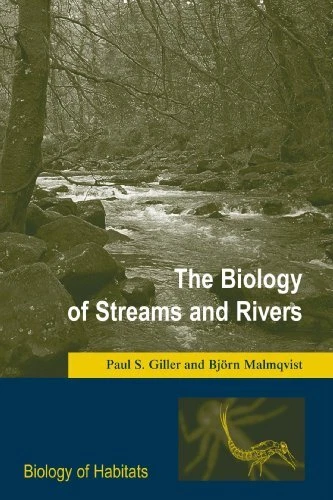 THE BIOLOGY OF STREAMS AND RIVERS (BIOLOGY OF HABITATS) By Paul S ...